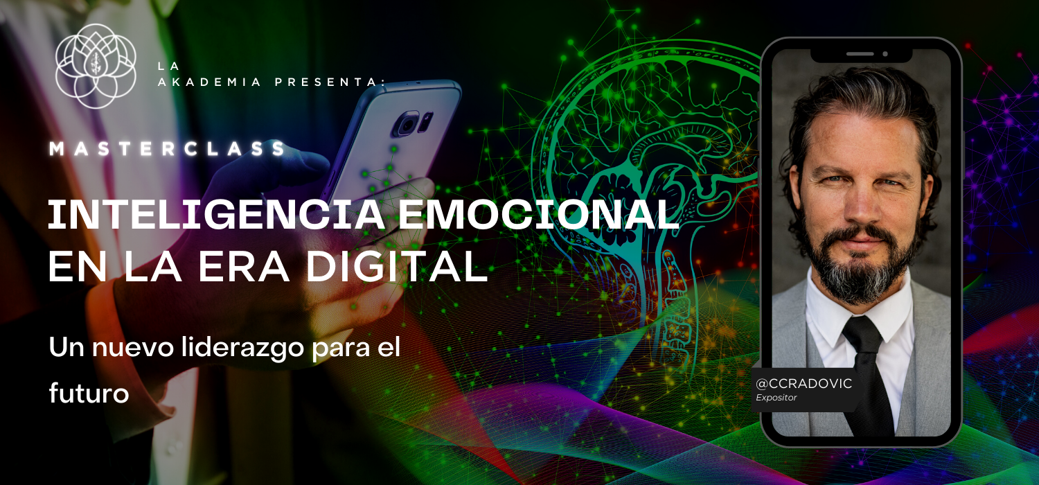 MasterClass: Inteligencia Emocional en la Era Digital - La Akademia